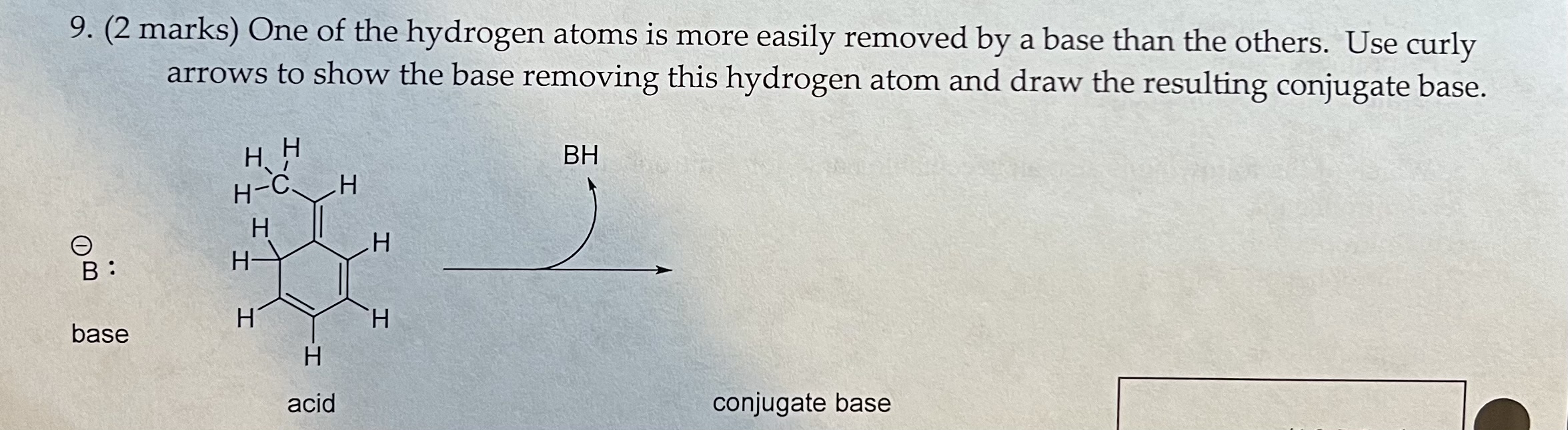 Solved 9. (2 marks) One of the hydrogen atoms is more easily | Chegg.com