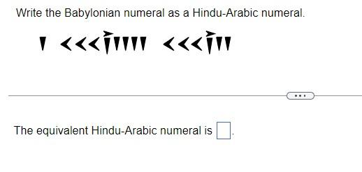 Solved Write the Babylonian numeral as a Hindu-Arabic | Chegg.com
