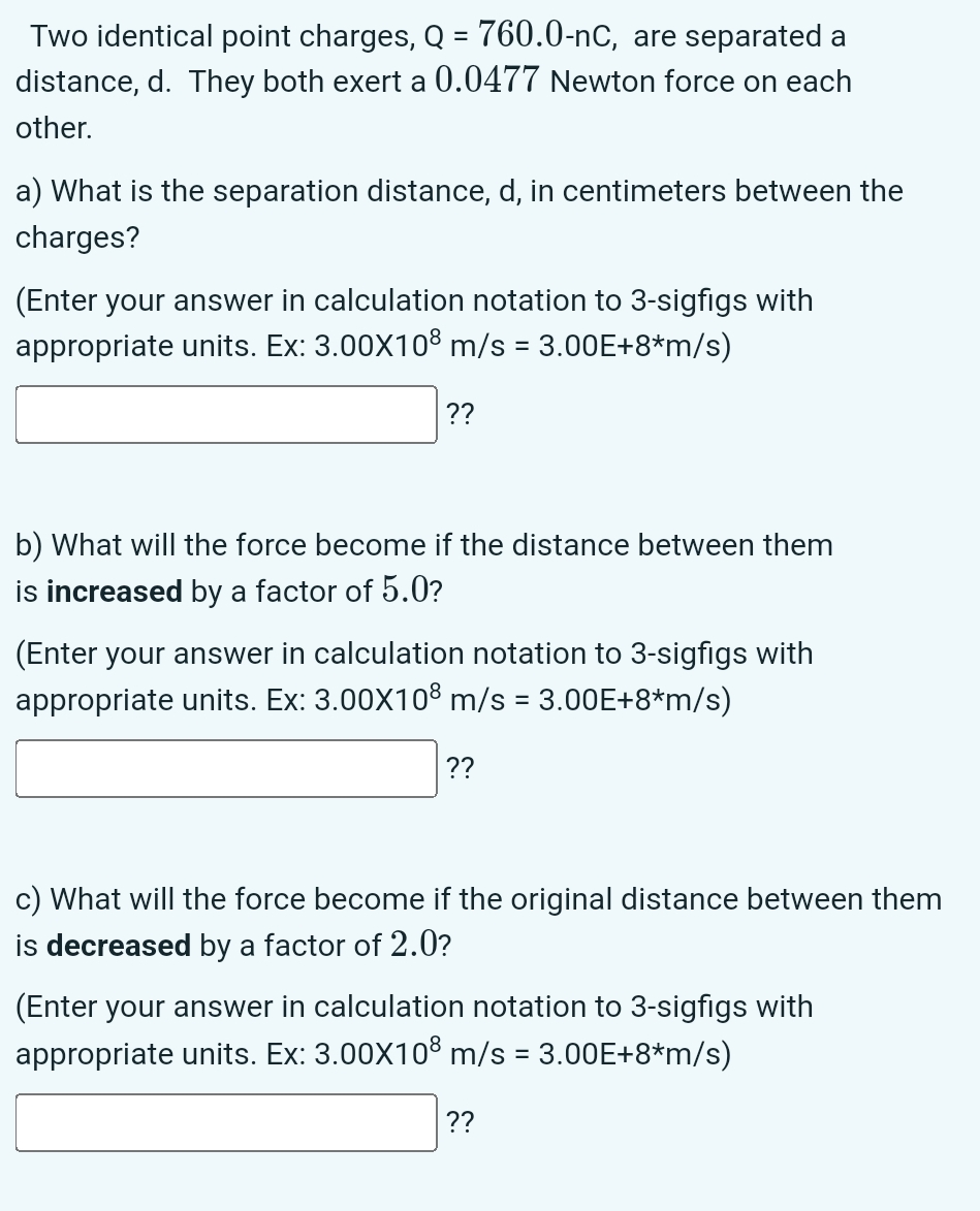 Solved Two identical point charges, Q=760.0−nC, are | Chegg.com