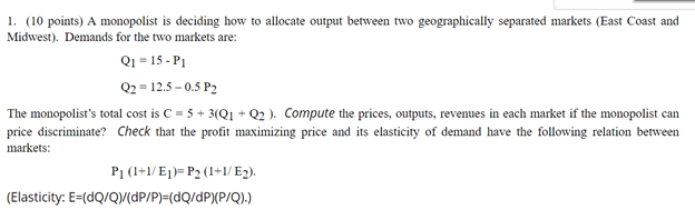 Solved 1. (10 points) A monopolist is deciding how to | Chegg.com