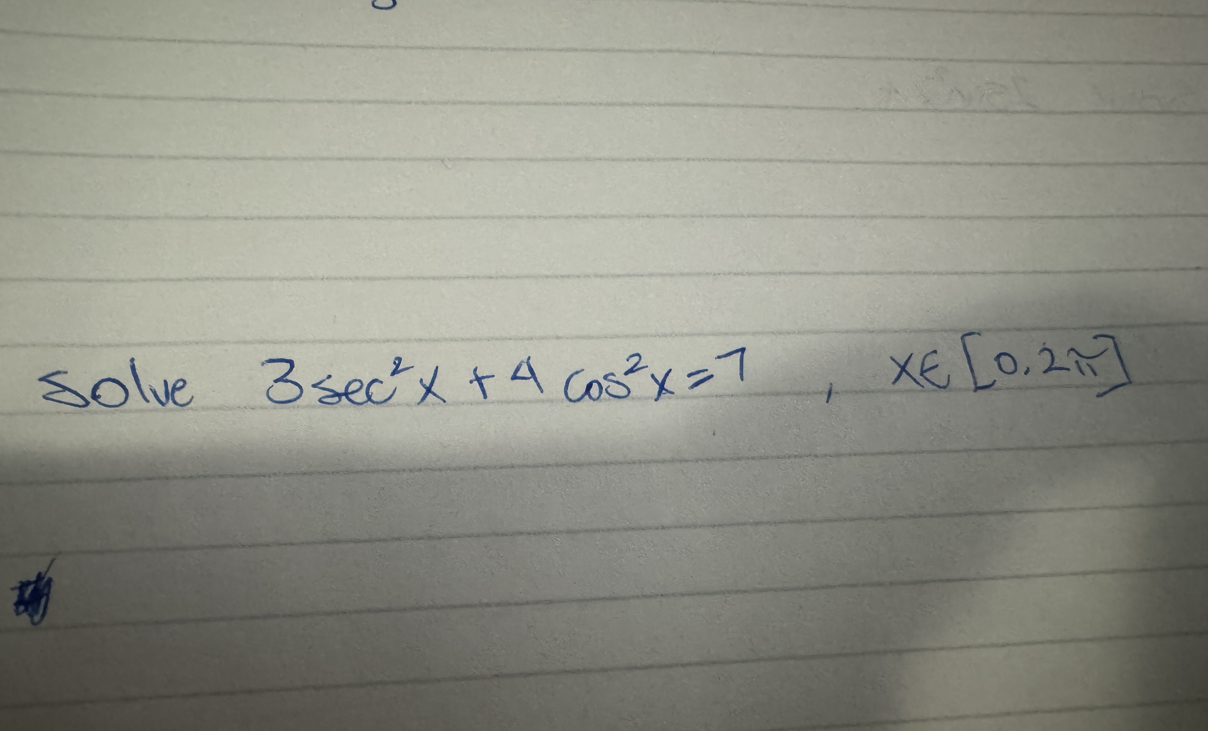 Solved Solve 3sec2x+4cos2x=7, XE[0,2π] | Chegg.com