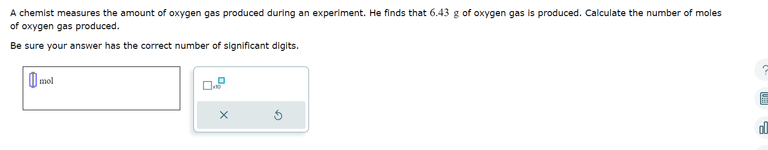 Solved A chemist measures the amount of oxygen gas produced | Chegg.com