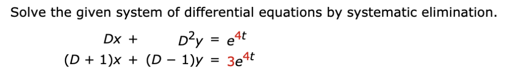 Solved Solve the given system of differential equations by | Chegg.com