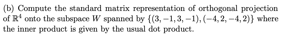 Solved (b) Compute the standard matrix representation of | Chegg.com