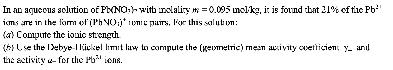 Solved In an aqueous solution of Pb(NO3)2 with molality | Chegg.com
