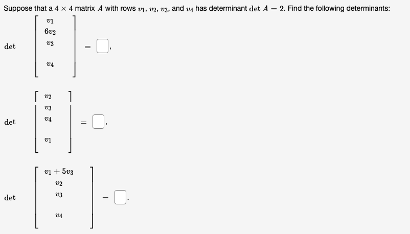 Solved Suppose that a 4×4 matrix A with rows v1,v2,v3, and | Chegg.com