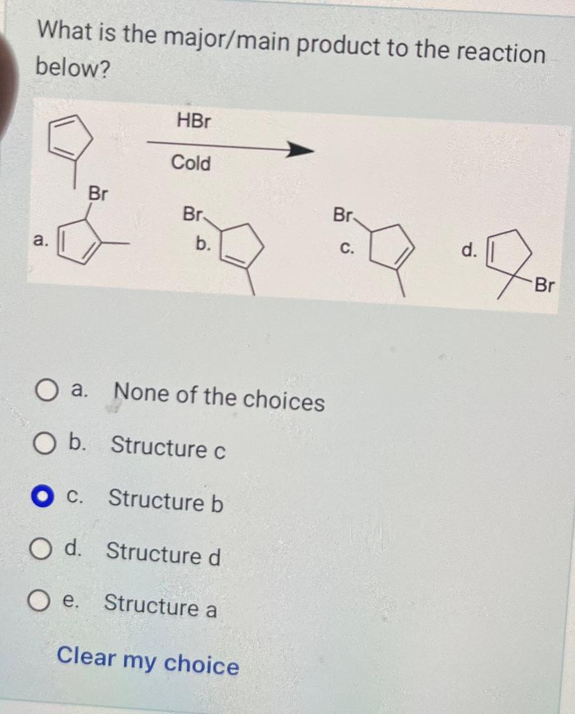 Solved What is the major/main product to the reaction below? | Chegg.com