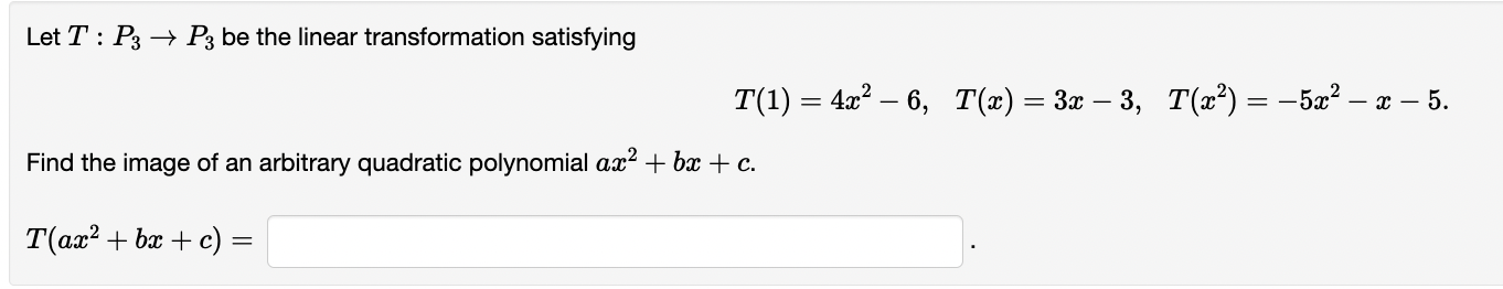 Solved Let T:P3→P3 be the linear transformation satisfying | Chegg.com