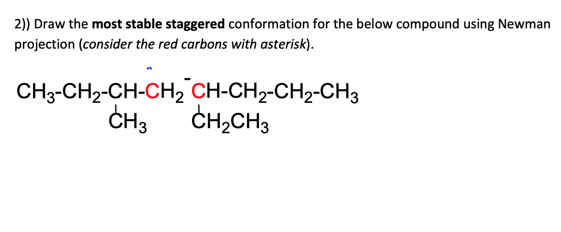 Solved 2)) Draw the most stable staggered conformation for | Chegg.com