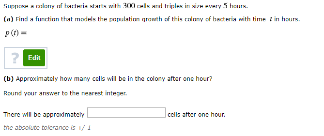 Solved Suppose a colony of bacteria starts with 300 cells | Chegg.com