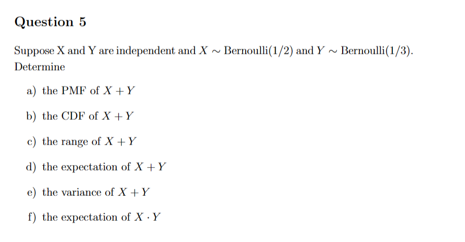 Solved Suppose X and Y are independent and X∼Bernoulli(1/2) | Chegg.com