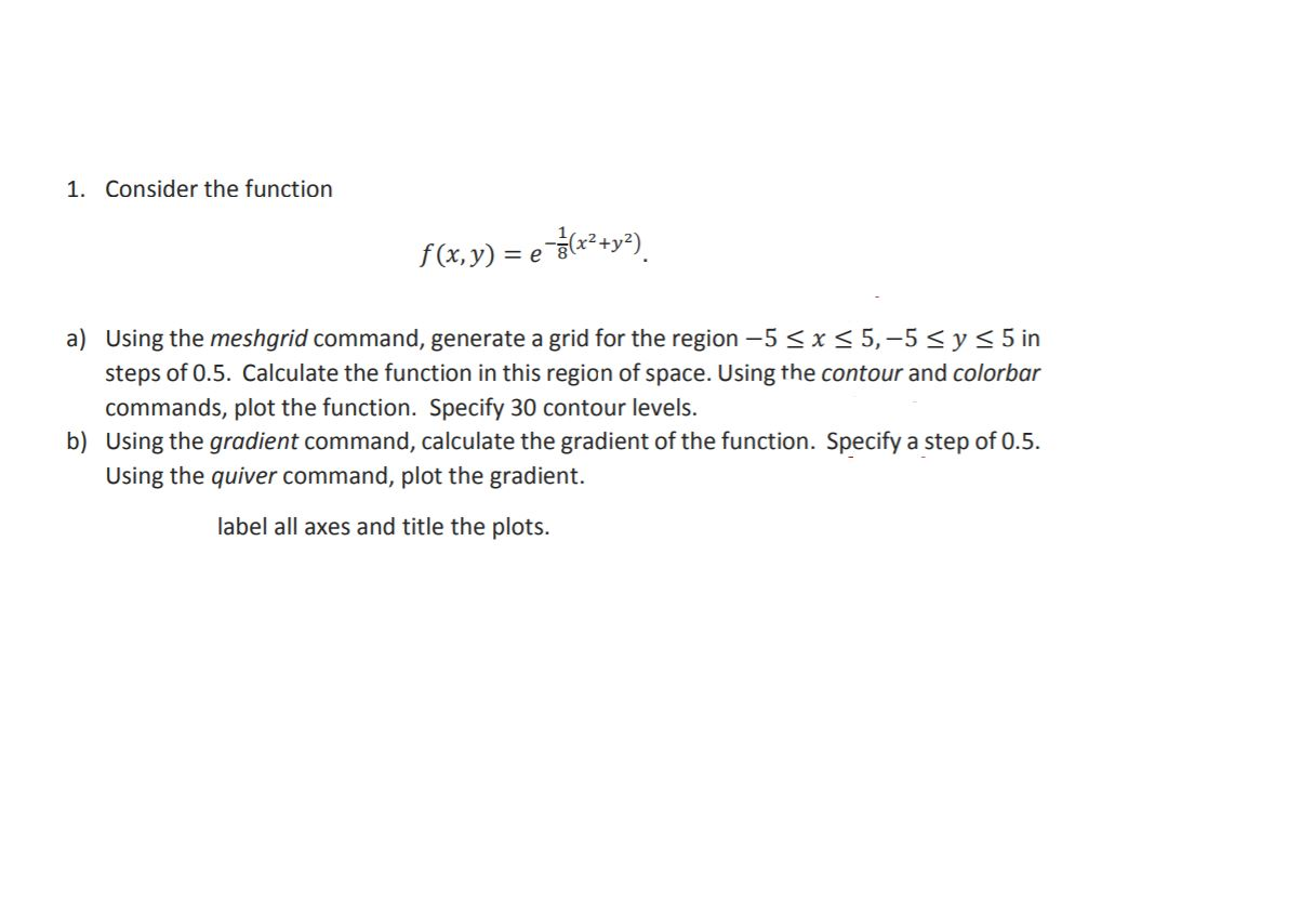 Solved 1. Consider the function f(x,y) = e$(x2+y2) a) Using | Chegg.com