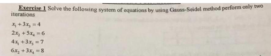 Solved Exercise 1 Solve the following system of equations by | Chegg.com