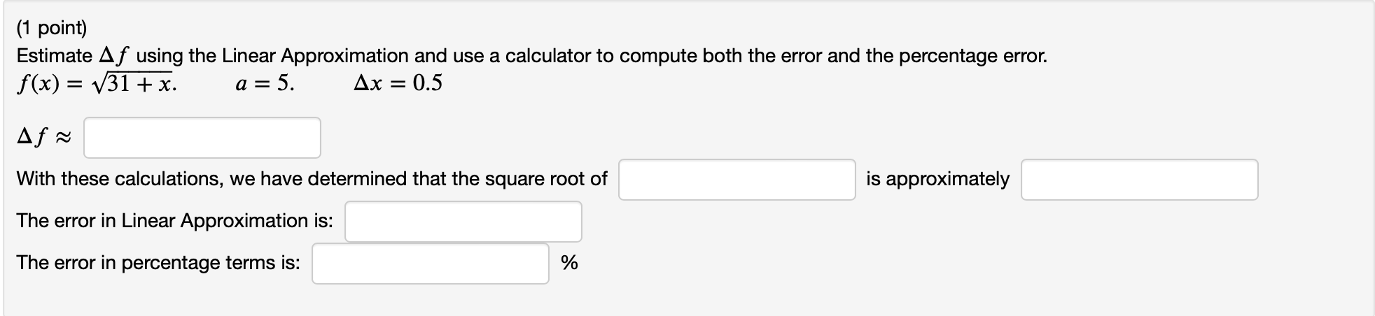 Solved Estimate Δf Using The Linear Approximation And Use A