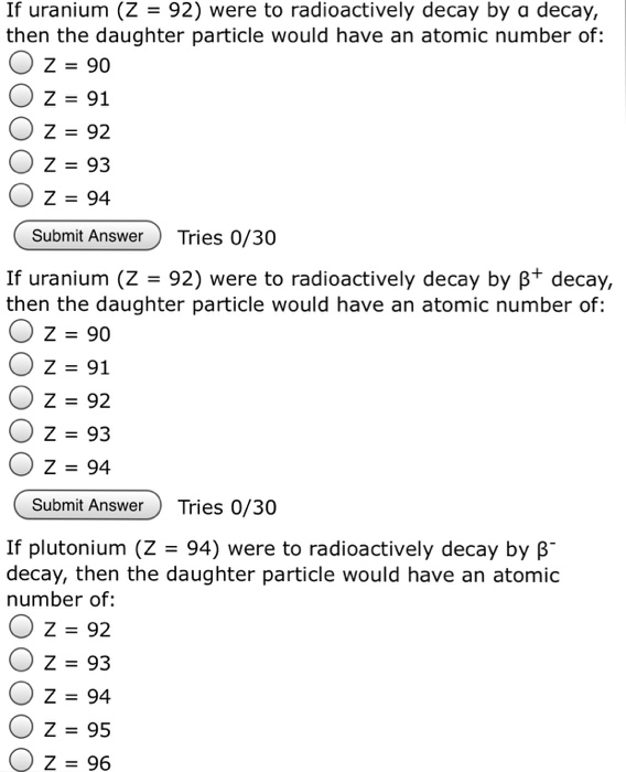 Solved If uranium (Z 92) were to radioactively decay by a | Chegg.com