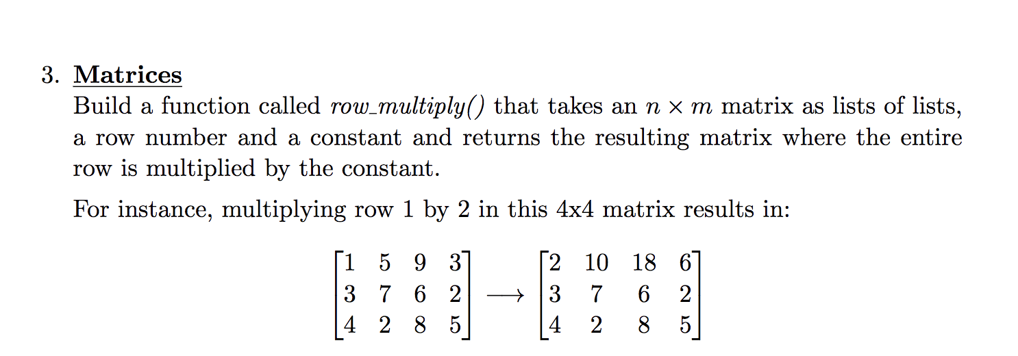 Solved 3. Matrices Build a function called row_multiply() | Chegg.com