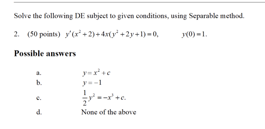 Solved Solve the following DE, using Separable method. 1. | Chegg.com