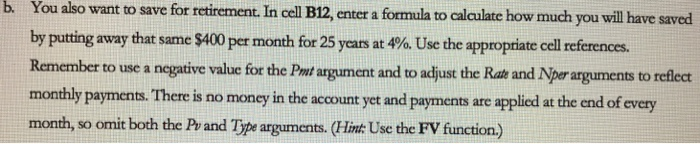 Solved b. You also want to save for retirement. In cell B12, | Chegg.com