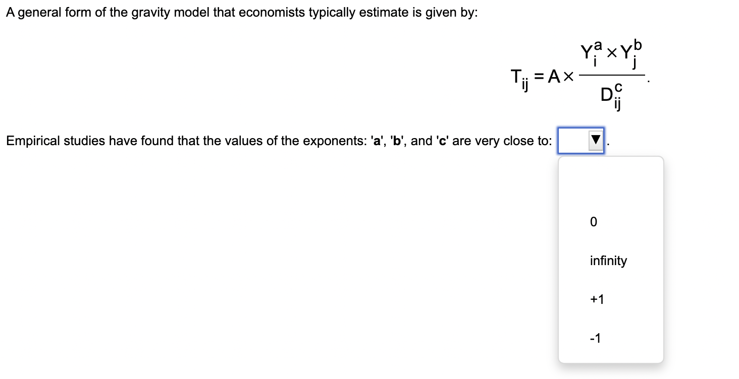 Solved A general form of the gravity model that economists | Chegg.com