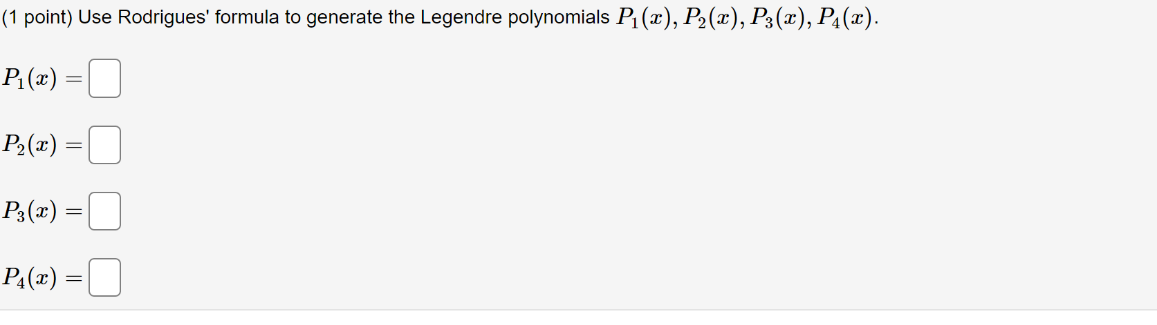 Solved (1 point) Use Rodrigues' formula to generate the | Chegg.com