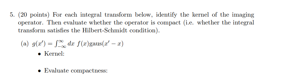 Solved 5. (20 points) For each integral transform below, | Chegg.com