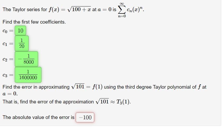 Solved The Taylor series for f(x)=100+x at a=0 is | Chegg.com