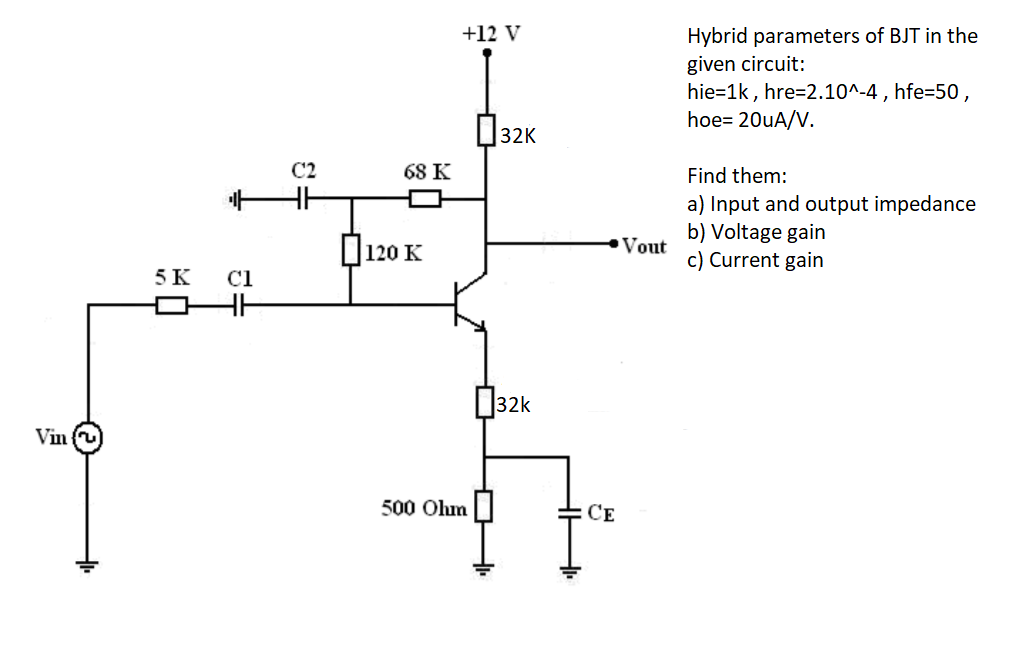 Solved +12 V Hybrid parameters of BJT in the given circuit: | Chegg.com