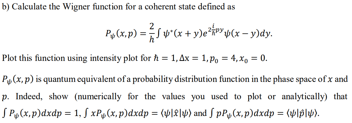 Solved b) Calculate the Wigner function for a coherent state | Chegg.com