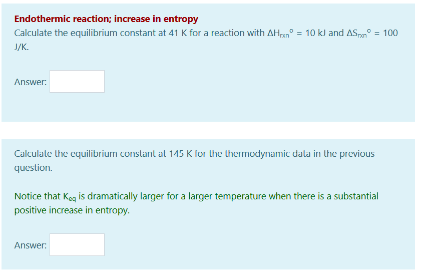 Solved Endothermic reaction; increase in entropy Calculate | Chegg.com