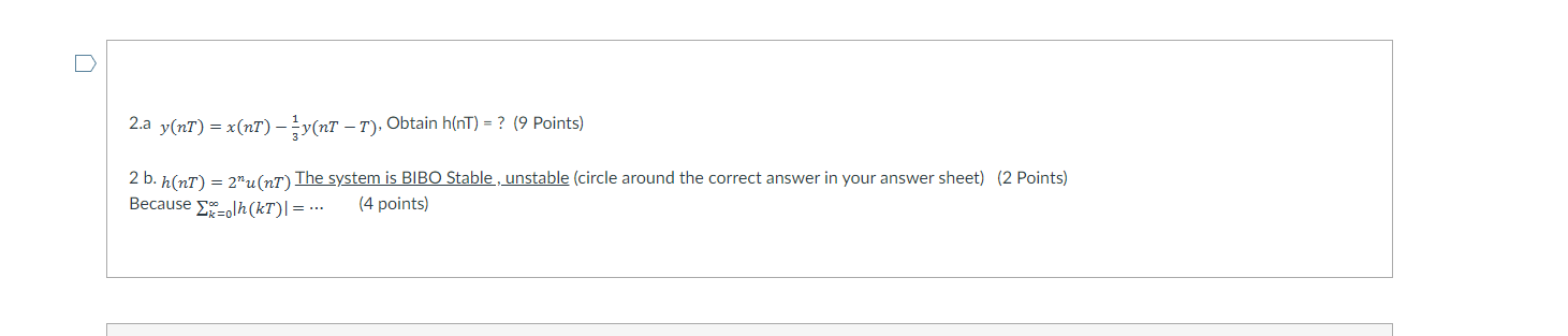 Solved 2.a y(nt) = x(nt) y(nt – T), Obtain h(nt) = ? (9 | Chegg.com