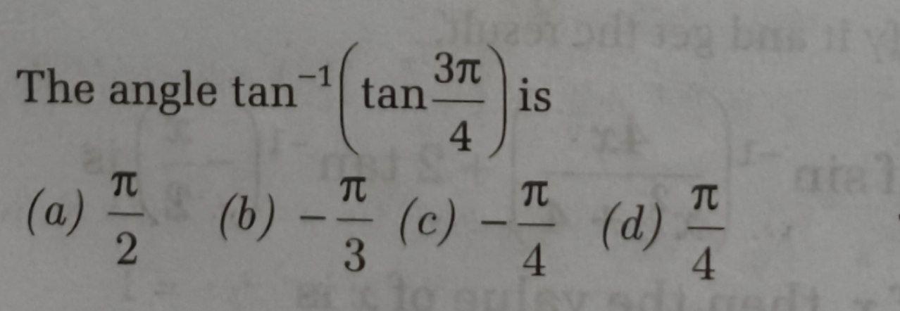 Solved The angle tan -1 31 tan is 4 TT TU T (a) T (b) (c) | Chegg.com