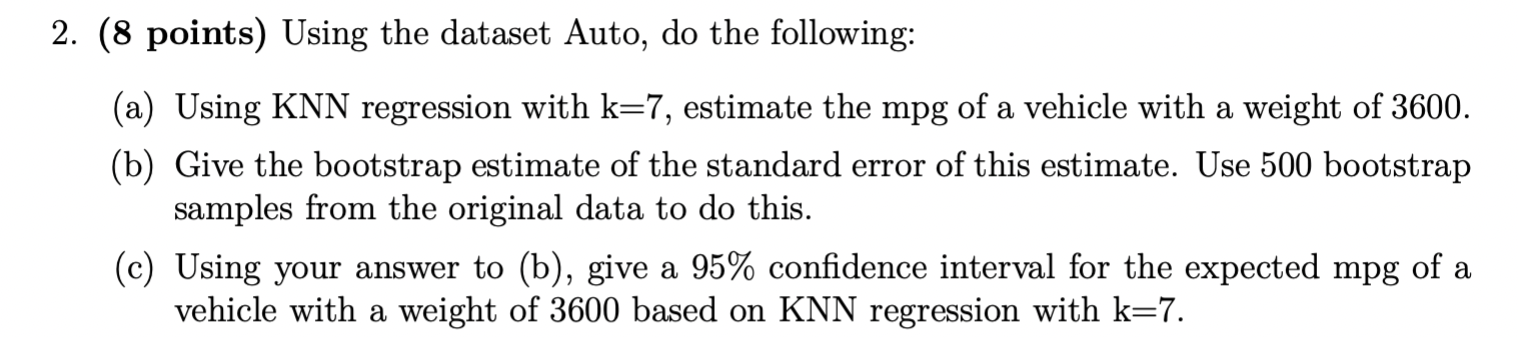 2. (8 points) Using the dataset Auto, do the | Chegg.com