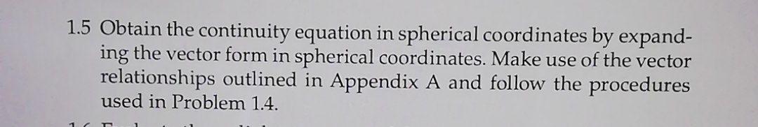 1.5 Obtain the continuity equation in spherical | Chegg.com