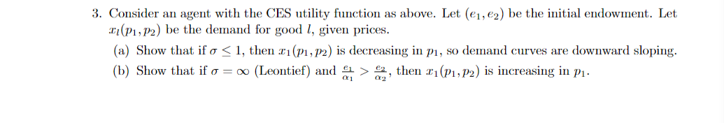 Solved 3. Consider an agent with the CES utility function as | Chegg.com