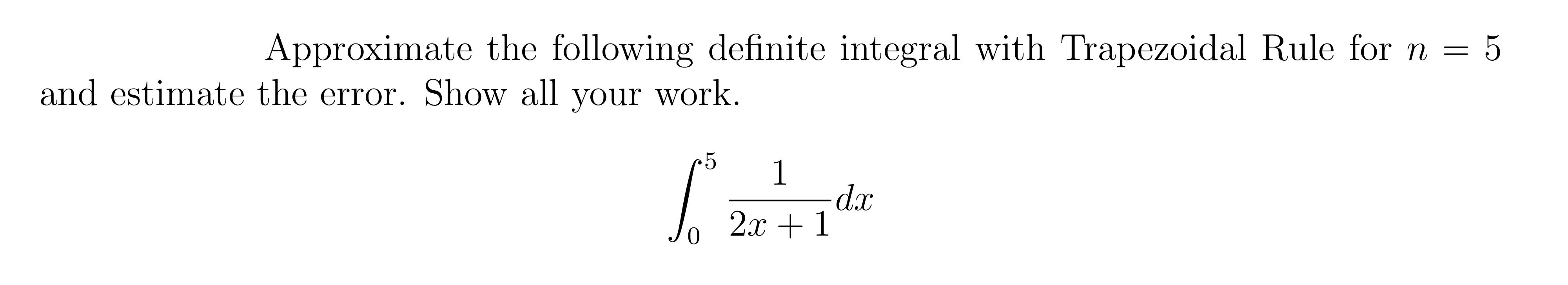 Solved = 5 Approximate the following definite integral with | Chegg.com