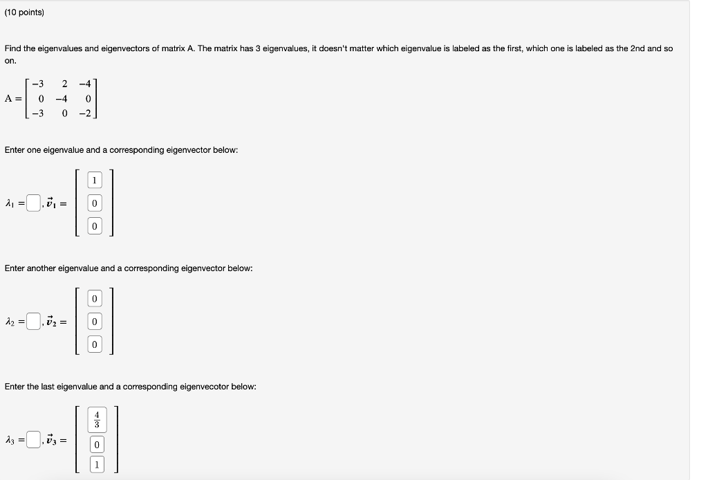 Solved (10 points) Find the eigenvalues and eigenvectors of | Chegg.com