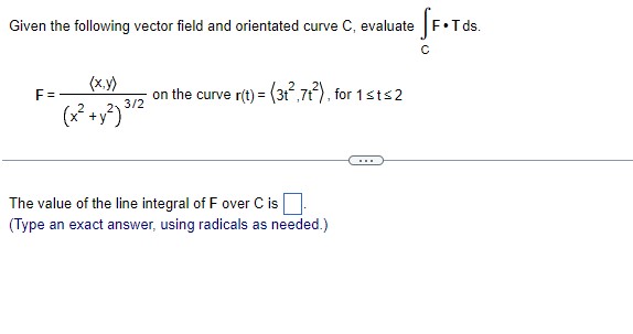 Solved Given the following vector field and orientated curve | Chegg.com