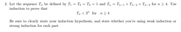 Solved 2. Let the sequence T be defined by T,-T2-T3-1 and | Chegg.com