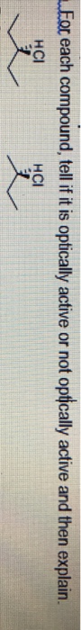 Solved For each compound, tell if it is optically active or | Chegg.com