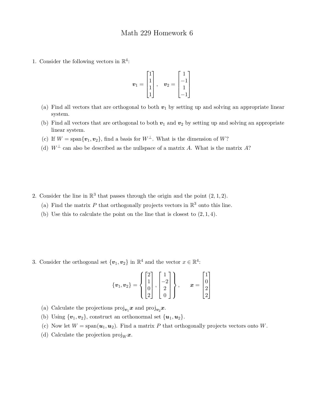 Solved Math 229 Homework 6 1. Consider the following vectors | Chegg.com