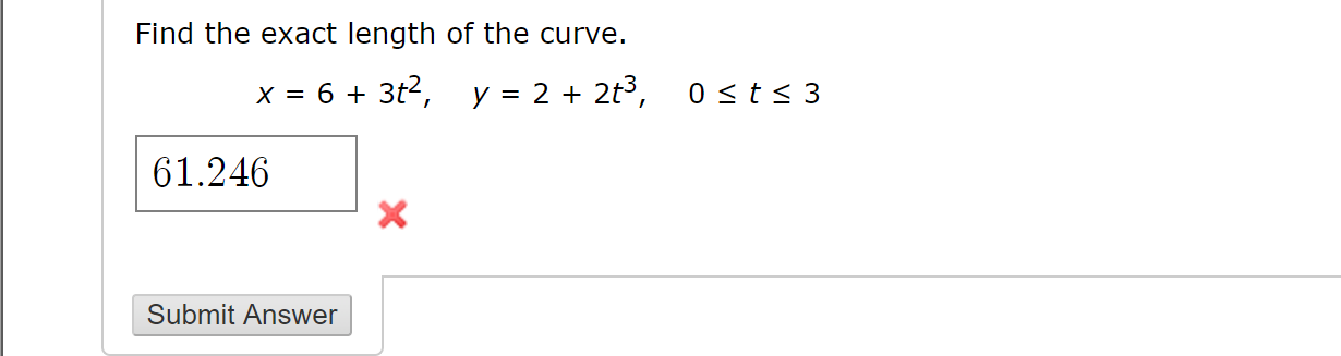Solved Find the exact length of the curve. x = 6 + 3t2, Y = | Chegg.com