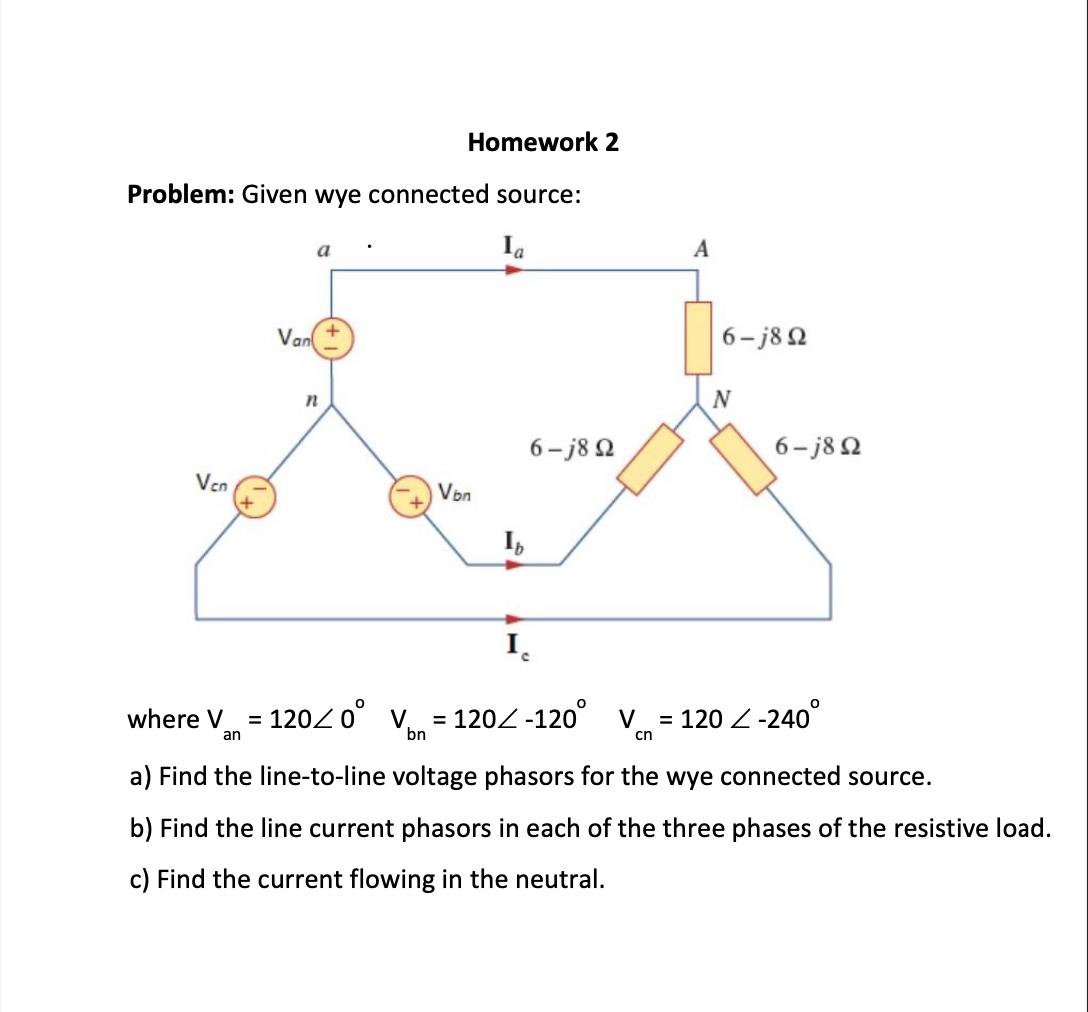 Solved Problem: Given wye connected source: where | Chegg.com