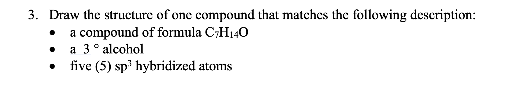 Solved 3. Draw the structure of one compound that matches | Chegg.com