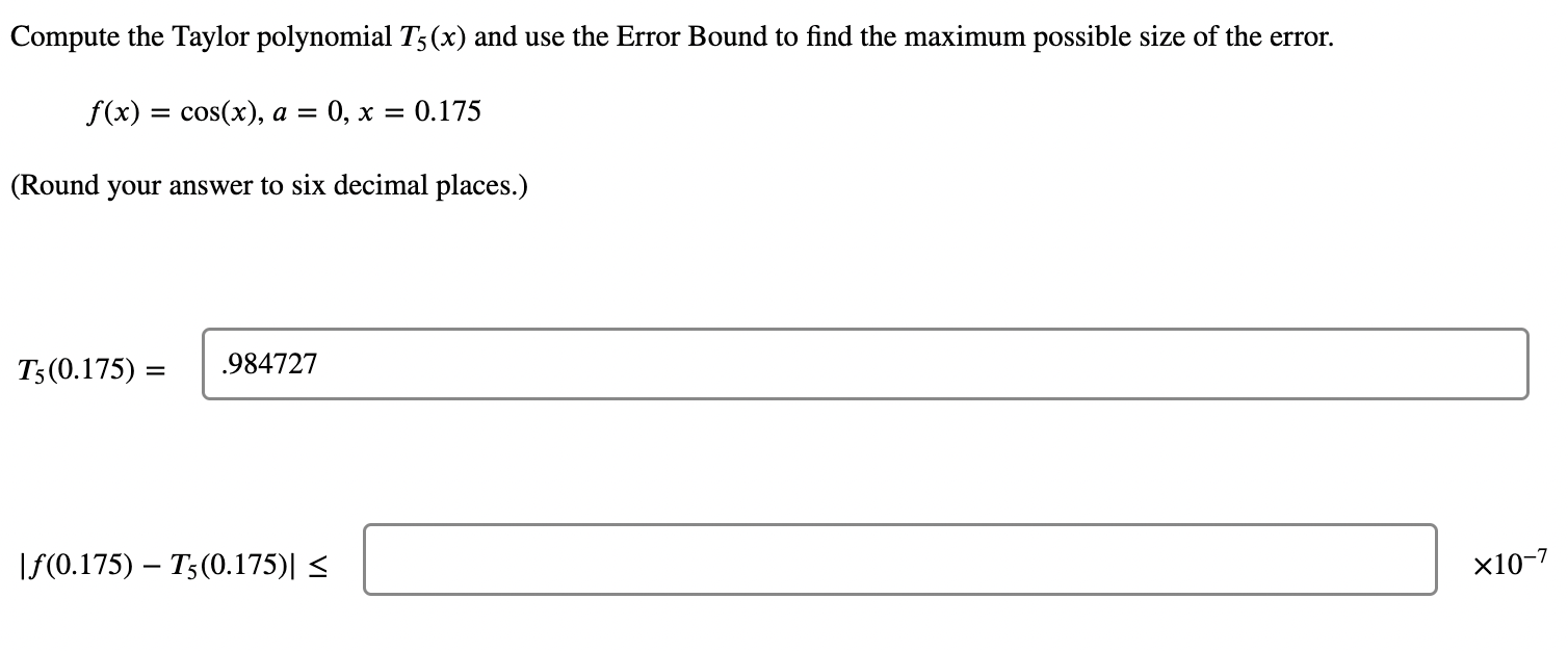 Solved Compute the Taylor polynomial T5(x) and use the Error | Chegg.com