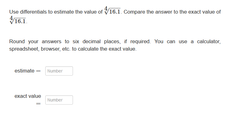 Solved Use differentials to estimate the value of 16.14. | Chegg.com
