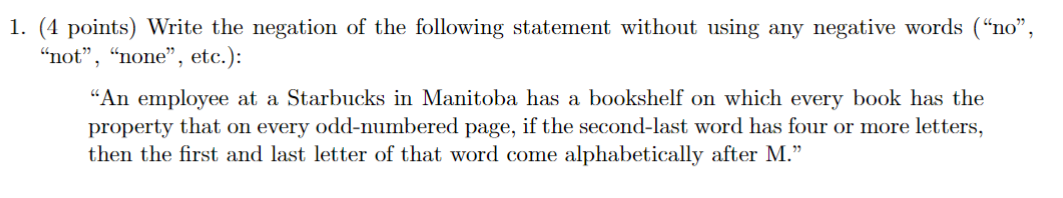 1. (4 points) Write the negation of the following | Chegg.com