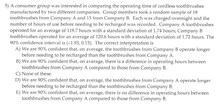 Solved 5) A consumer group was interested in comparing the | Chegg.com