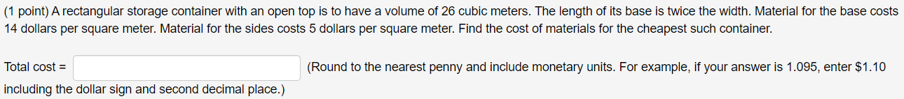Solved (1 point) A rectangular storage container with an | Chegg.com