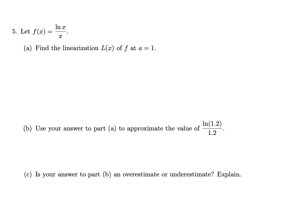 Solved Let f(x)=xlnx. (a) Find the linearization L(x) of f | Chegg.com