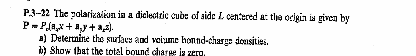 Solved P 3 22 ﻿the Polarization In ﻿a Dielectric Cube Of